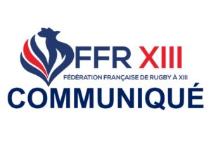 Communiqué de la FFR XIII - Fédération Française de Rugby à XIII